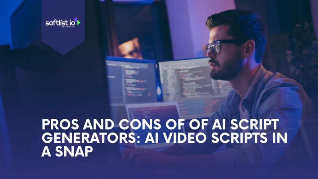 Pros and Cons of AI Script Generator - Softlist.io