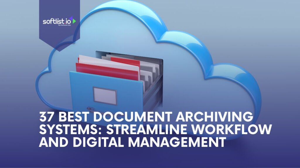 37 Best Document Archiving System Available for You Online