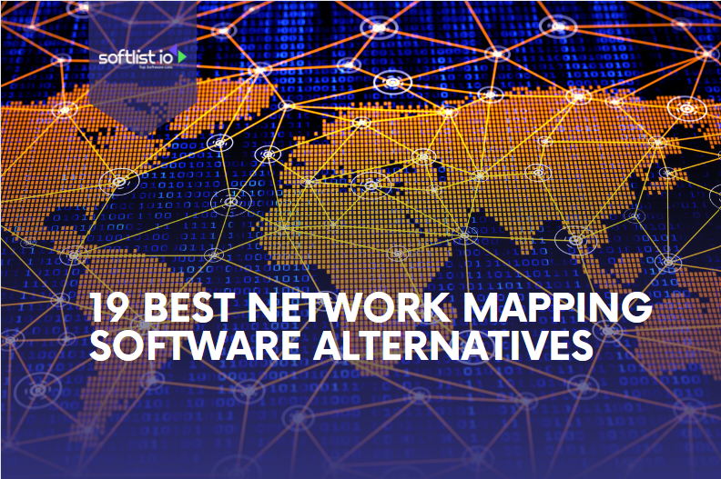 19 Best Network Mapping Software Alternatives 19 Best Network Mapping Software Alternatives