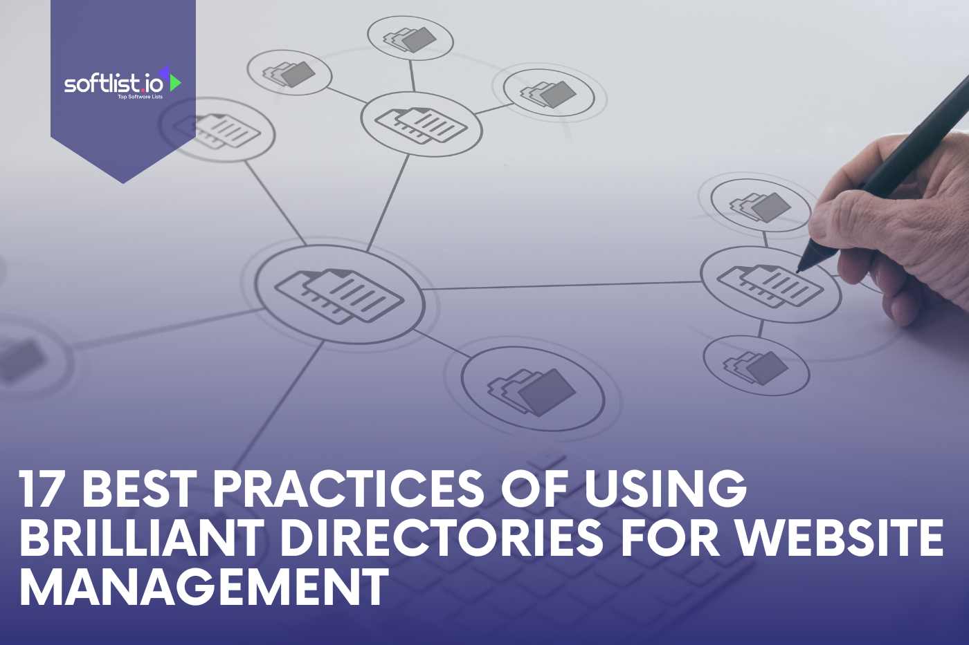 17 Best Practices Using Brilliant Directories Effectively