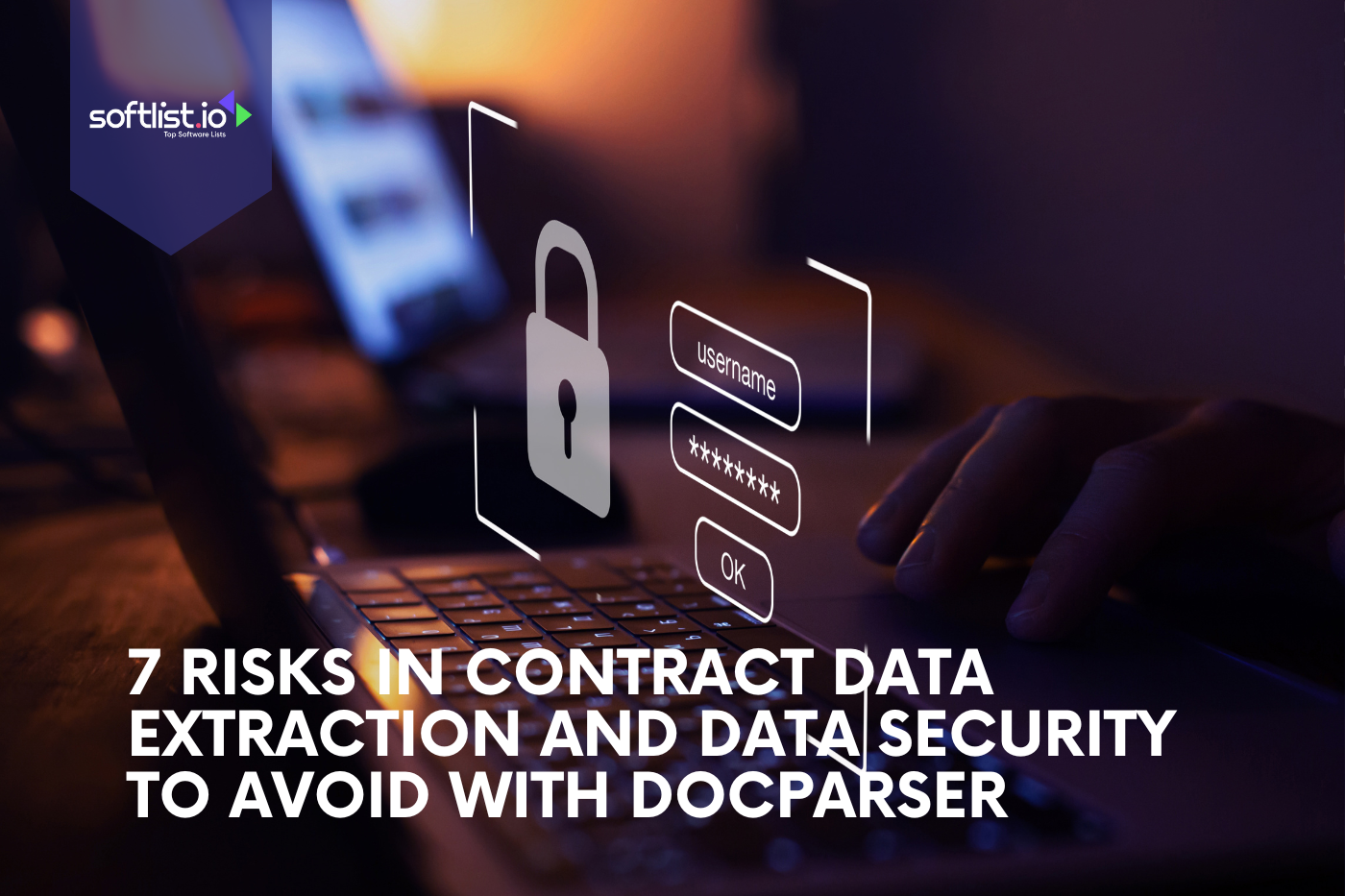 Docparser: 7 Risks in Contract Extraction & Data Security to Avoid