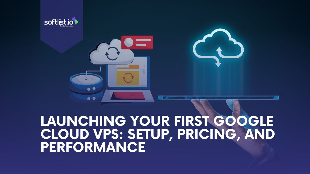 Google Cloud VPS: Setup, Pricing & Performance Explained