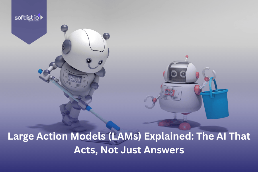 Large Action Models (LAMs): The AI That Acts, Not Just Answers